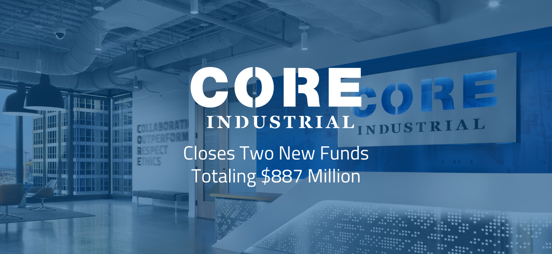 CORE Industrial Partners Announces Closing of Two New Funds Totaling ...